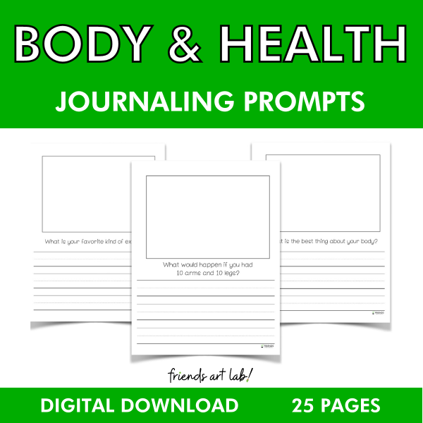 25 Body & Health Journaling Prompts for Kids - Friends Art Lab